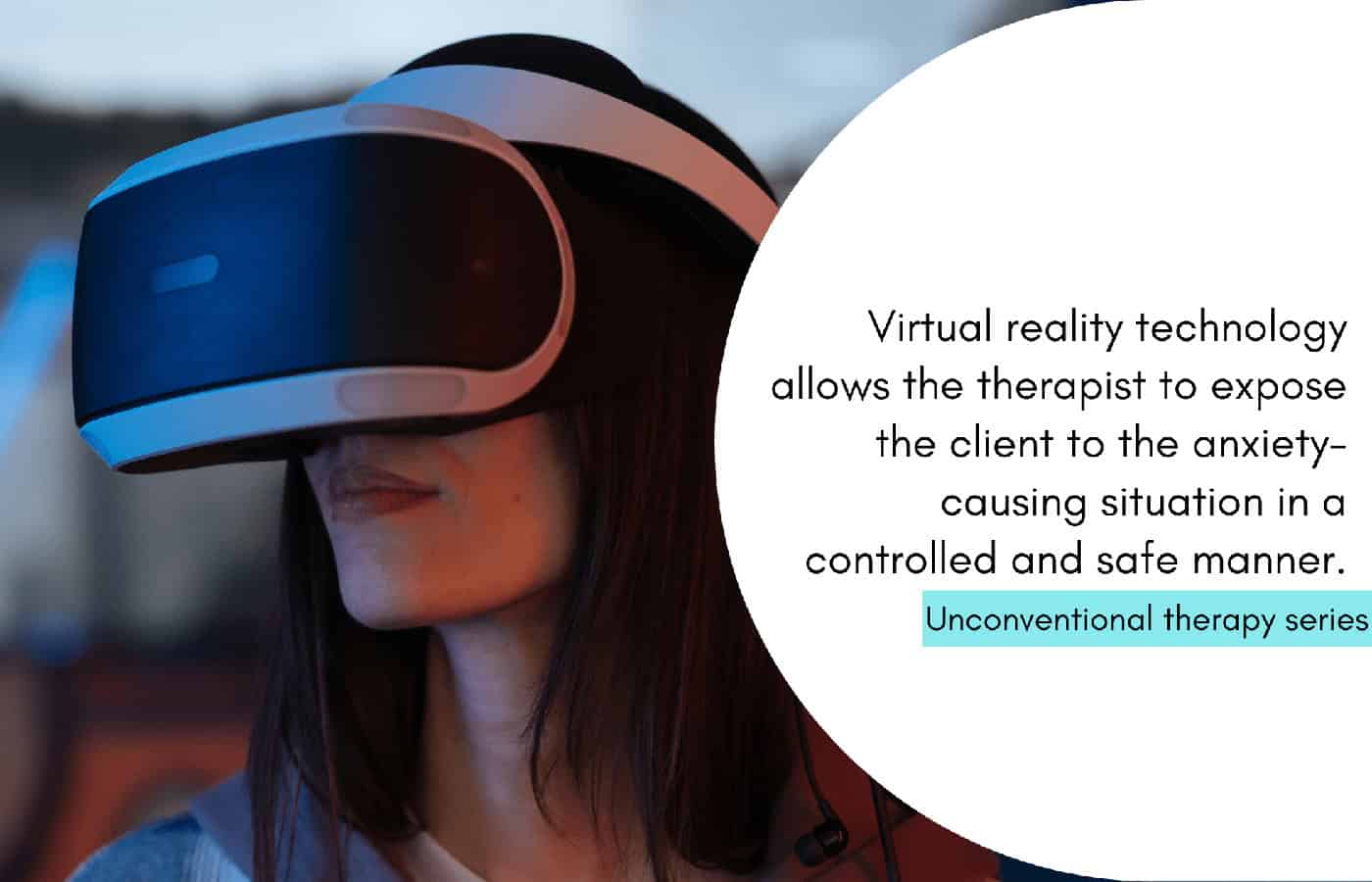 Virtual Reality therapy: Everything you need to know | MyndStories